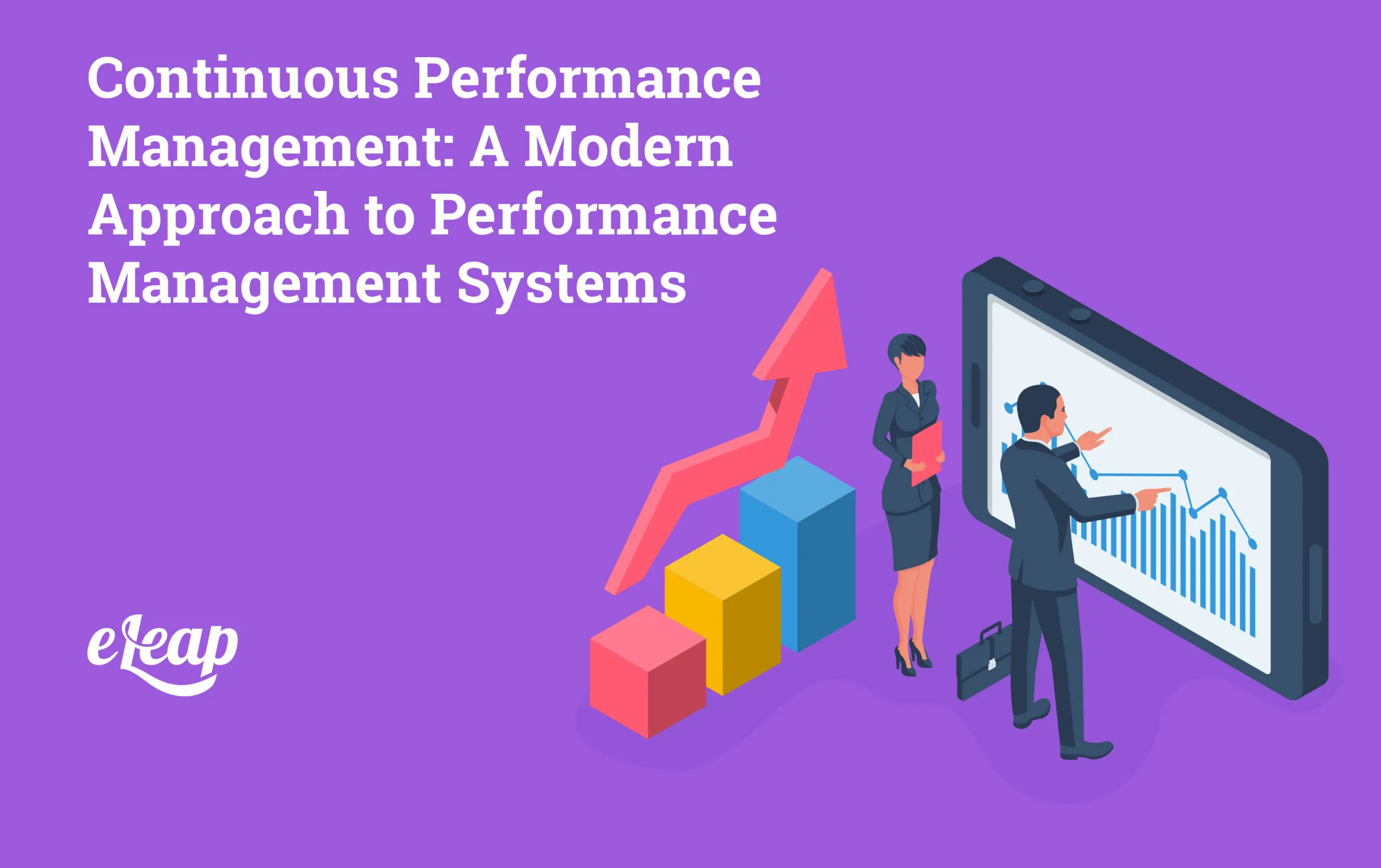 Continuous Performance Management: A Modern Approach to Performance ...