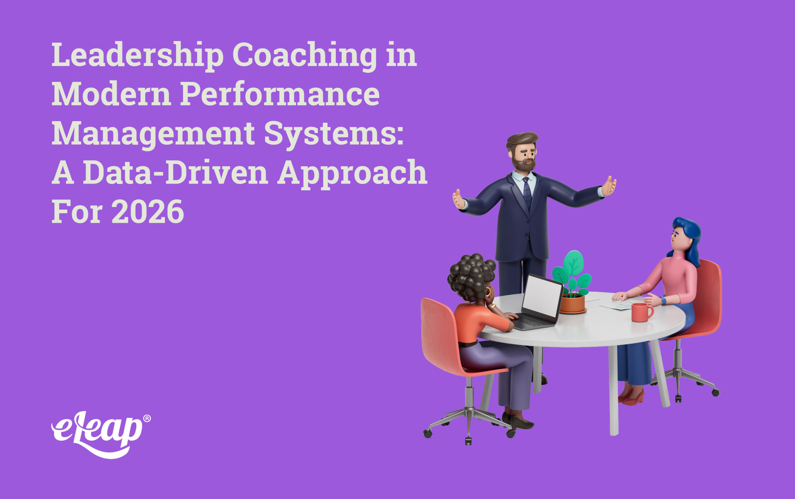 Leadership Coaching in Modern Performance Management Systems: A Data-Driven Approach for 2026 ...
