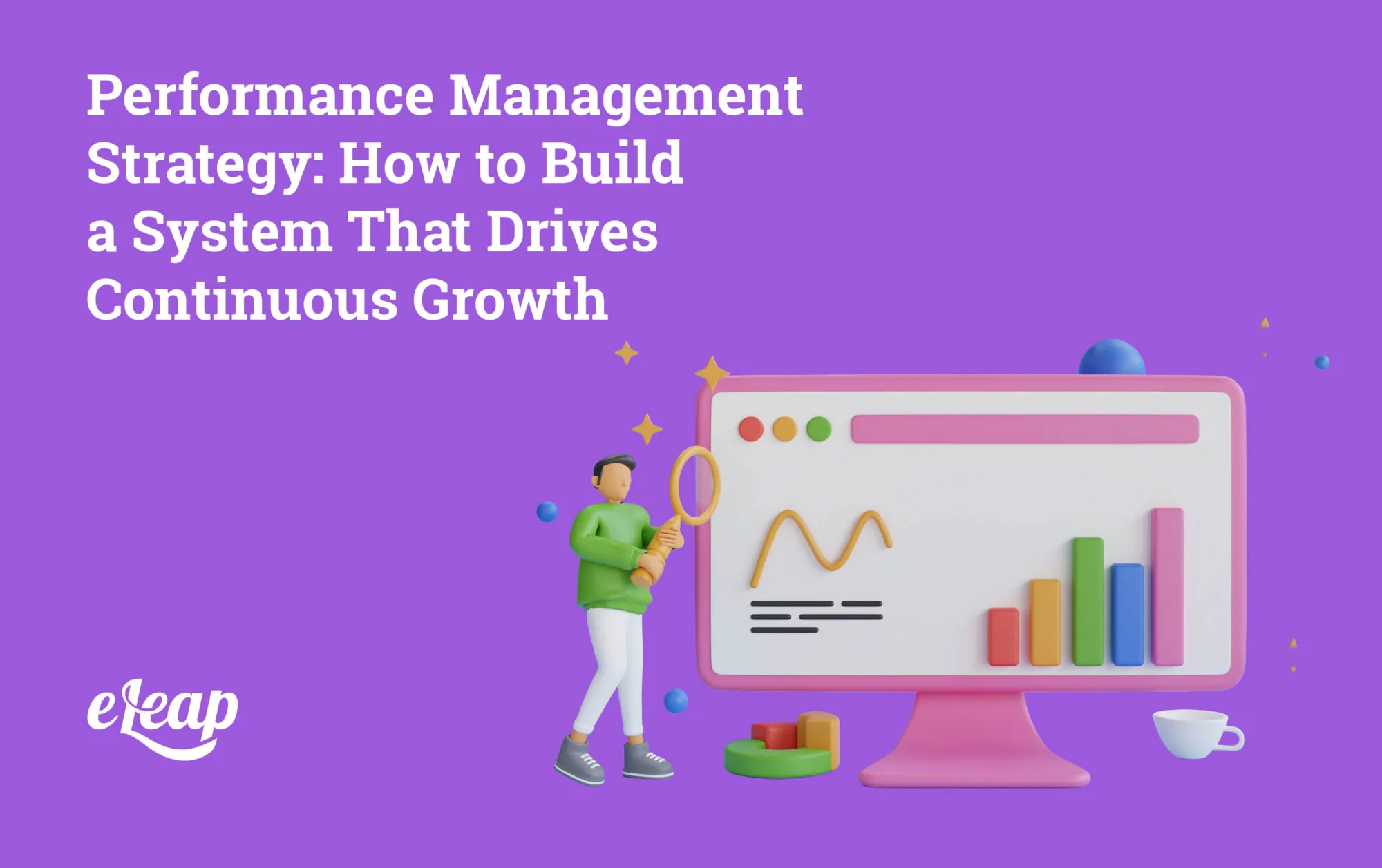 Performance Management Strategy: How to Build a System That Drives ...