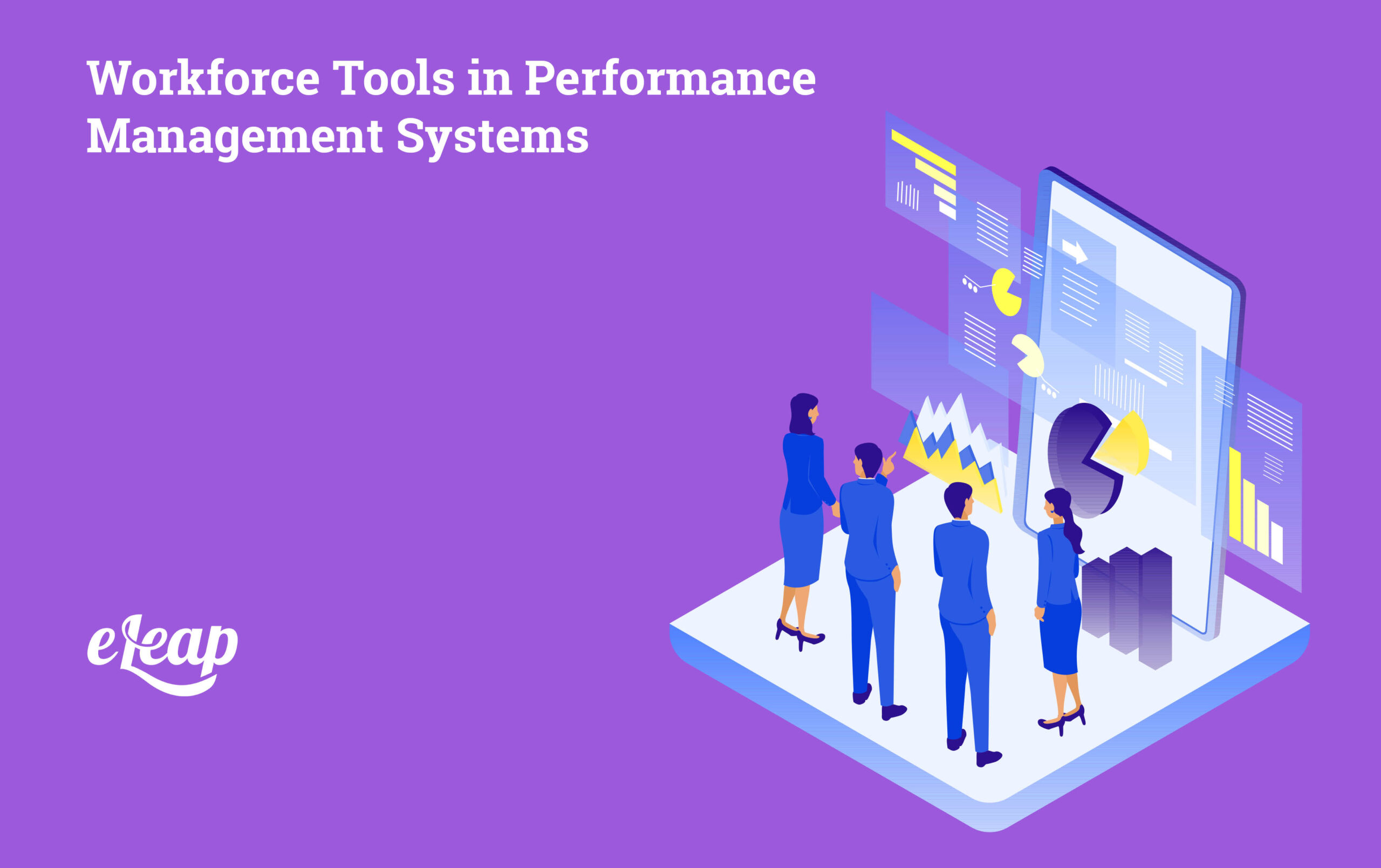Workforce Tools in Performance Management Systems - eLeaP Performance