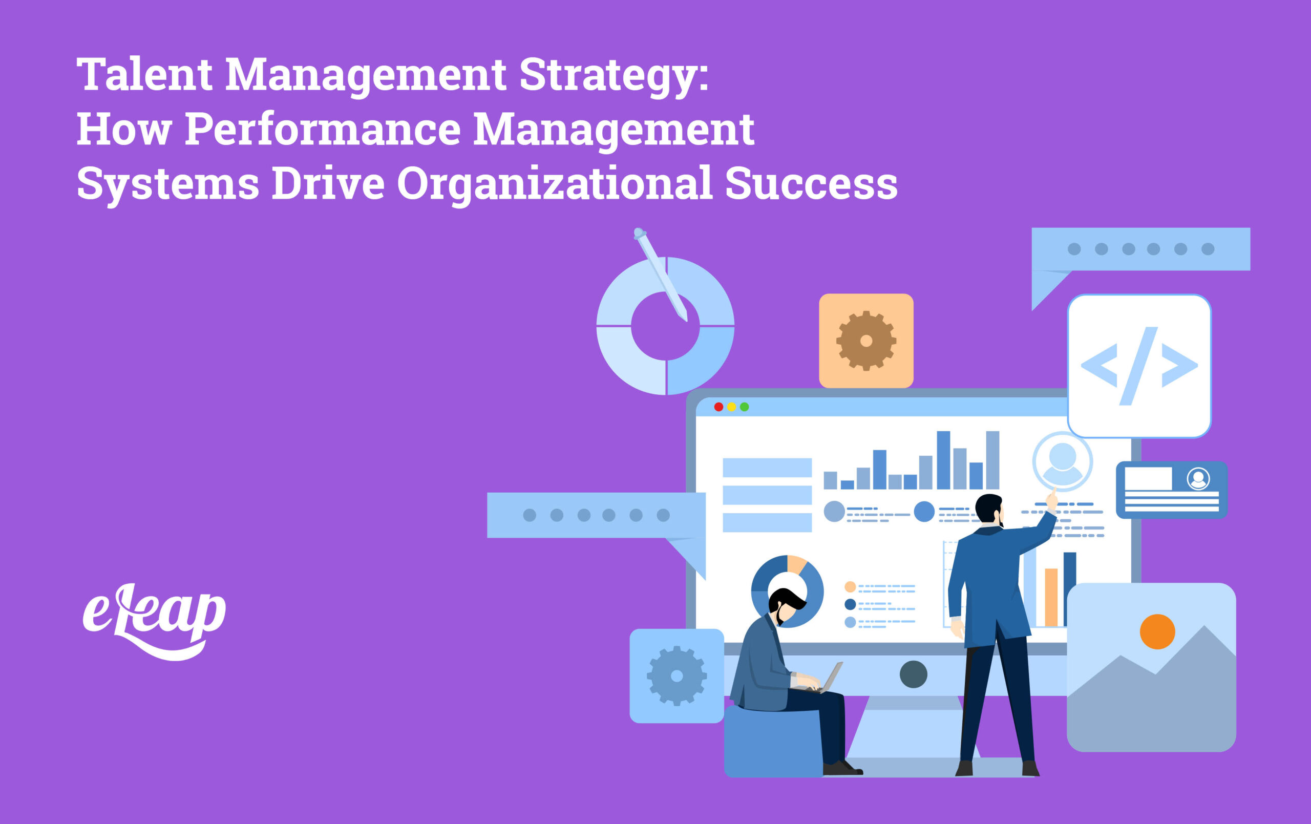 Talent Management Strategy: How Performance Management Systems Drive ...