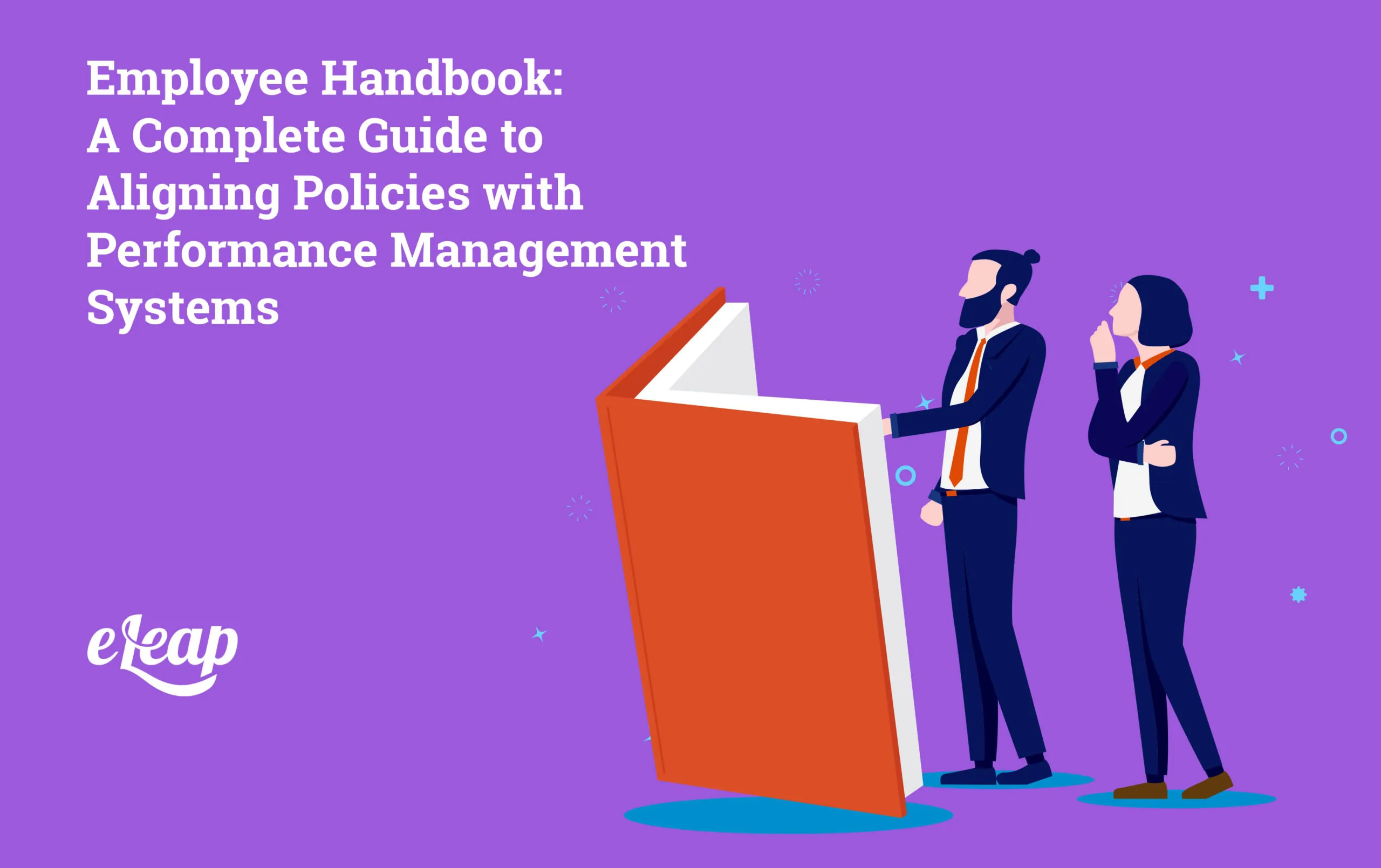 Employee Handbook: A Complete Guide to Aligning Policies with ...
