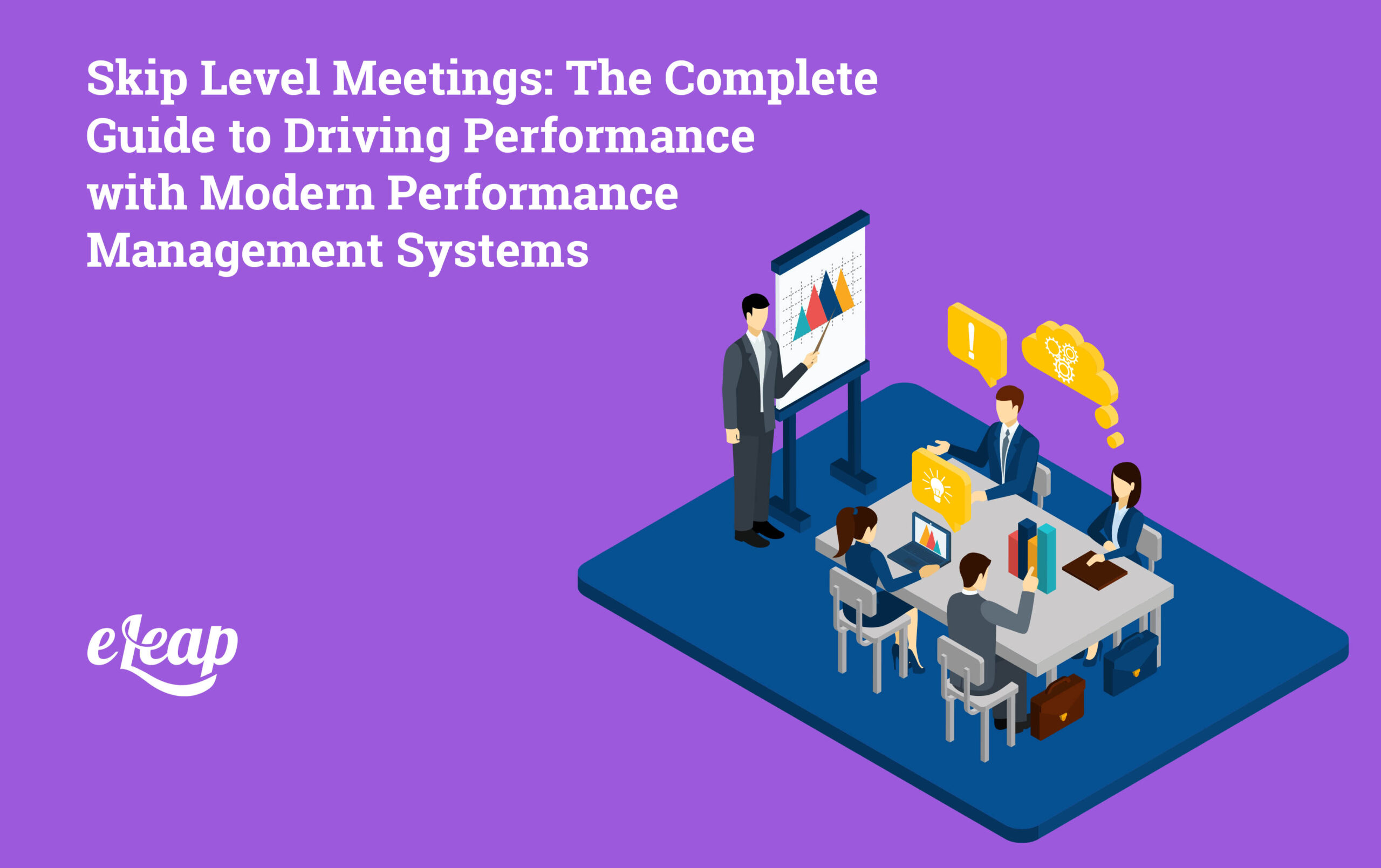 Skip Level Meetings: The Complete Guide to Driving Performance with ...